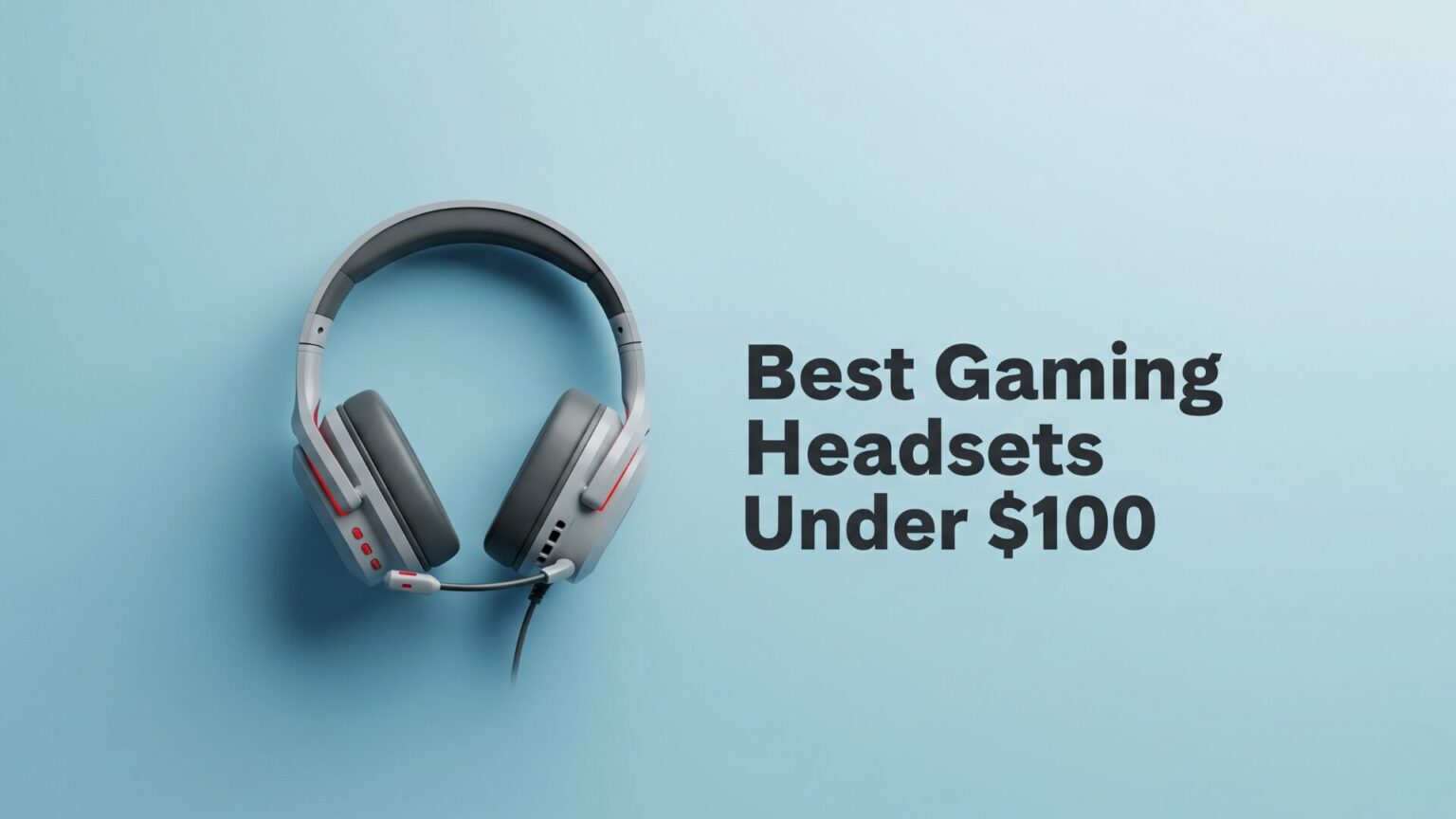 Best Gaming Headsets Under $100 in 2026 | Wired and Wireless Picks