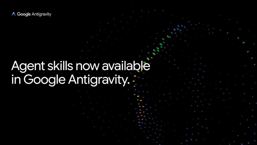 Google Antigravity’s new “Skills” system makes its agents a lot more useful - Tony Reviews Things
